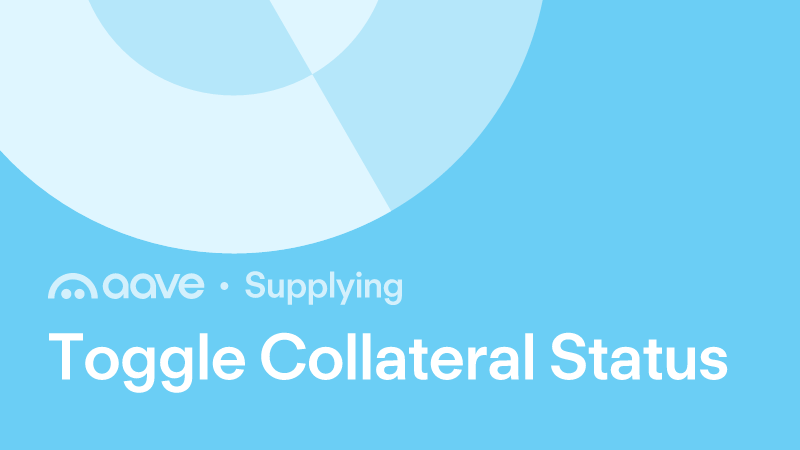 Toggle Collateral Status | Aave
